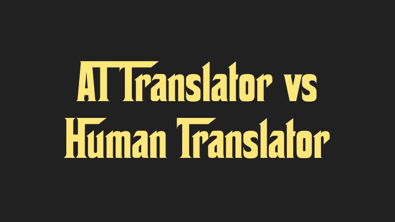 Ai Translator Vs Human Translator Detailed Difference
